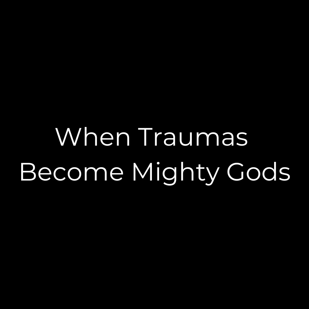 When Traumas Become Mighty Gods - Healing As A Religious Problem ...